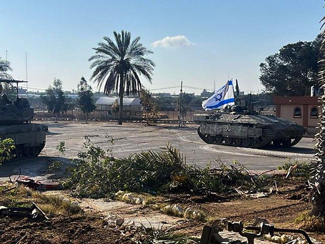 IDF Captures Strategic Rafah Border Crossing Between Egypt and the ...